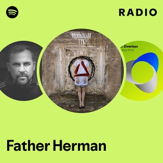 Father Herman Radio | Spotify Playlist