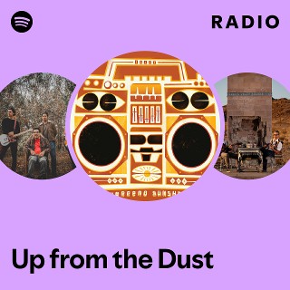 Up from the Dust Radio | Spotify Playlist