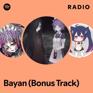 Bayan (Bonus Track) Radio - playlist by Spotify | Spotify
