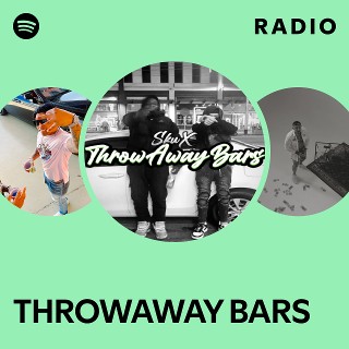 THROWAWAY BARS Radio | Spotify Playlist