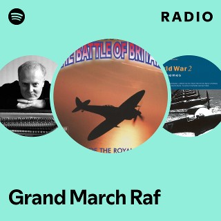 Grand March Raf Radio - playlist by Spotify | Spotify
