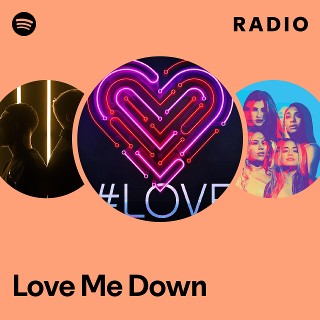 Love Me Down Radio | Spotify Playlist