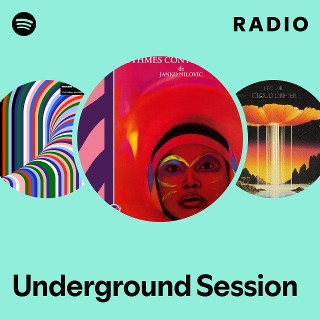 Underground Session Radio | Spotify Playlist