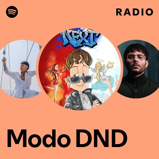 Modo DND Radio | Spotify Playlist