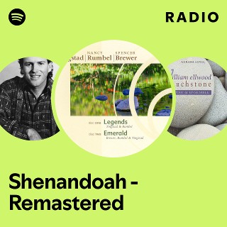 Shenandoah - Remastered Radio - playlist by Spotify | Spotify