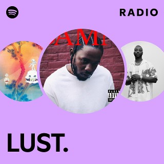 LUST. Radio - playlist by Spotify | Spotify