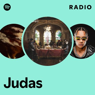 Judas Radio | Spotify Playlist