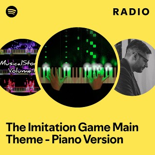 The Imitation Game Main Theme - Piano Version Radio - playlist by ...