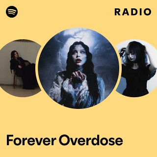 Forever Overdose Radio | Spotify Playlist