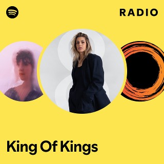 King Of Kings Radio | Spotify Playlist