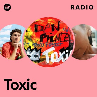 Toxic Radio | Spotify Playlist