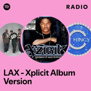 LAX - Xplicit Album Version Radio - playlist by Spotify | Spotify