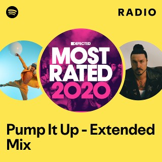 Pump It Up - Extended Mix Radio | Spotify Playlist