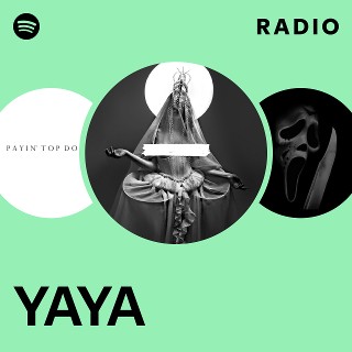 YAYA Radio - playlist by Spotify | Spotify