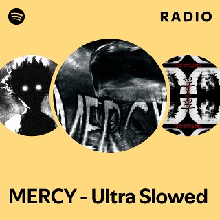 MERCY - Ultra Slowed Radio | Spotify Playlist