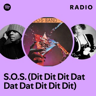 S.O.S. (Dit Dit Dit Dat Dat Dat Dit Dit Dit) Radio | Spotify Playlist