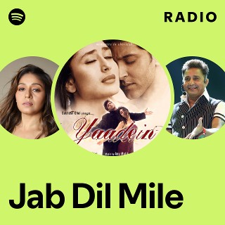 Jab Dil Mile Radio - playlist by Spotify | Spotify