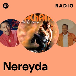 Nereyda Radio | Spotify Playlist
