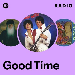 Good Time Radio | Spotify Playlist