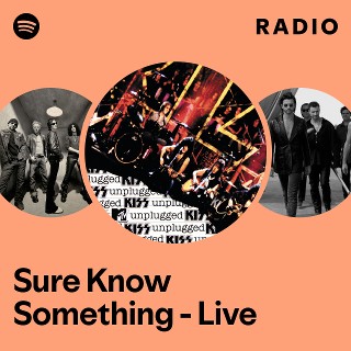 Sure Know Something - Live Radio | Spotify Playlist