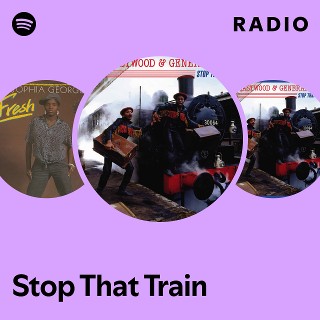 Stop That Train Radio | Spotify Playlist