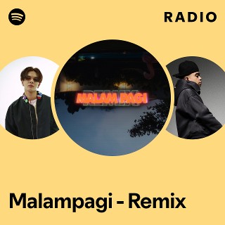 Malampagi - Remix Radio | Spotify Playlist