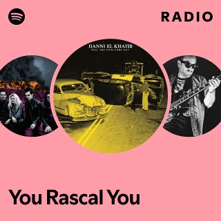 You Rascal You Radio - playlist by Spotify | Spotify