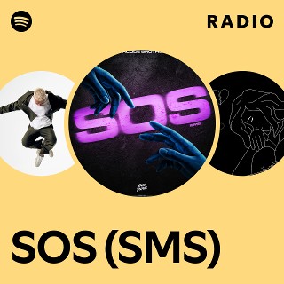 SOS (SMS) Radio | Spotify Playlist