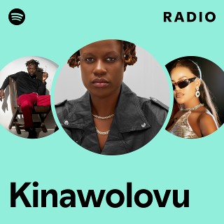Kinawolovu Radio - playlist by Spotify | Spotify