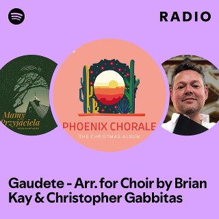 Gaudete - Arr. for Choir by Brian Kay & Christopher Gabbitas Radio ...
