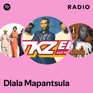Dlala Mapantsula Radio | Spotify Playlist
