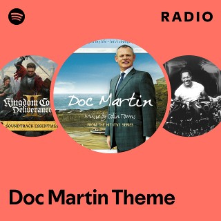 Doc Martin Theme Radio - playlist by Spotify | Spotify