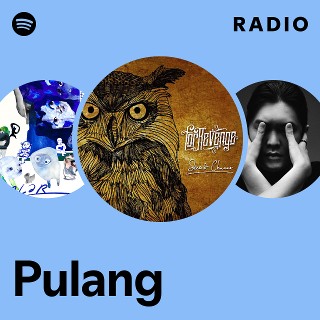 Pulang Radio - playlist by Spotify | Spotify