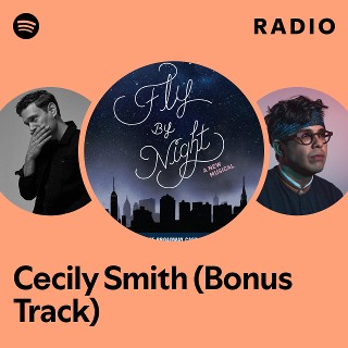 Cecily Smith (Bonus Track) Radio | Spotify Playlist