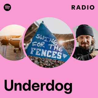 Underdog Radio | Spotify Playlist