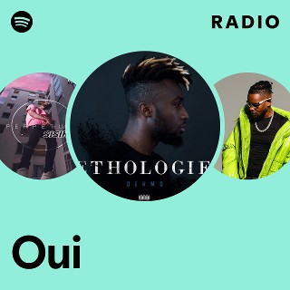 Oui Radio | Spotify Playlist