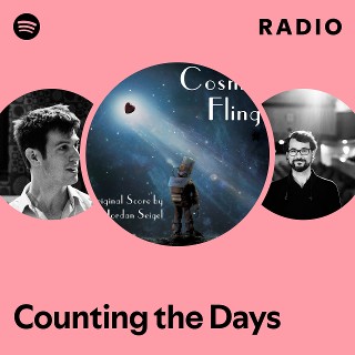 Counting the Days Radio - playlist by Spotify | Spotify