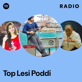 Top Lesi Poddi Radio - playlist by Spotify | Spotify