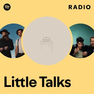 Little Talks Radio | Spotify Playlist