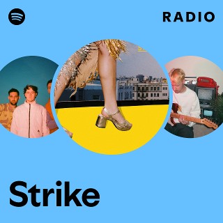 Strike Radio - playlist by Spotify | Spotify