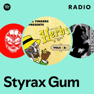 Styrax Gum Radio | Spotify Playlist