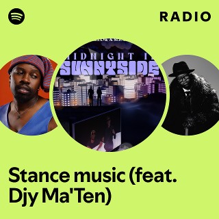 Stance music (feat. Djy Ma'Ten) Radio - playlist by Spotify | Spotify
