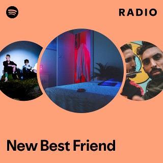 New Best Friend Radio | Spotify Playlist