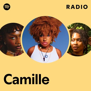 Camille Radio - playlist by Spotify | Spotify