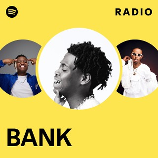 BANK Radio - playlist by Spotify | Spotify