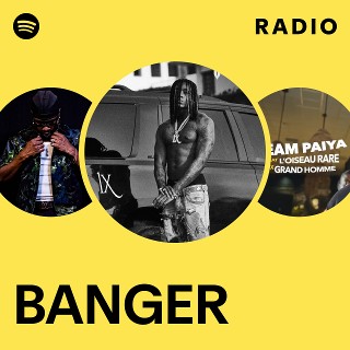 BANGER Radio - playlist by Spotify | Spotify