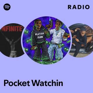 Pocket Watchin Radio | Spotify Playlist