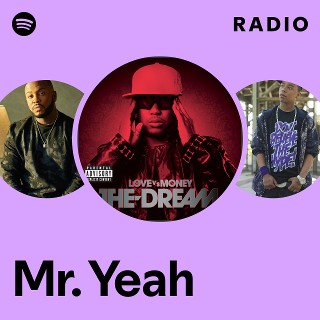 Mr. Yeah Radio | Spotify Playlist
