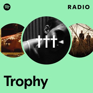 Trophy Radio - playlist by Spotify | Spotify