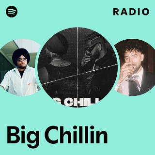 Big Chillin Radio | Spotify Playlist